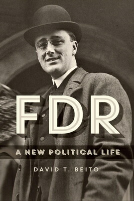 楽天ブックス: FDR: A New Political Life - David T. Beito - 9781637700693 : 洋書