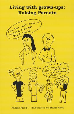 楽天ブックス: Living With Grown-Ups: Raising Parents - Stuart Nicoll ...
