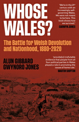 楽天ブックス: Whose Wales?: The Battle for Welsh Devolution and Nationhood 1880-2020 - Gwynoro Jones ...