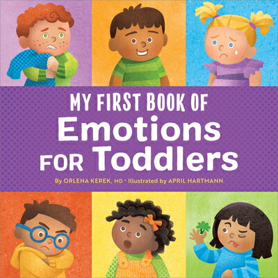 楽天ブックス: My First Book of Emotions for Toddlers - Orlena Kerek - 9781685390747 : 洋書