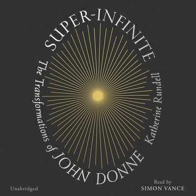 楽天ブックス: Super-Infinite: The Transformations of John Donne - Katherine ...