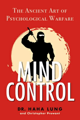 楽天ブックス: Mind Control: The Ancient Art of Psychological Warfare - Haha ...