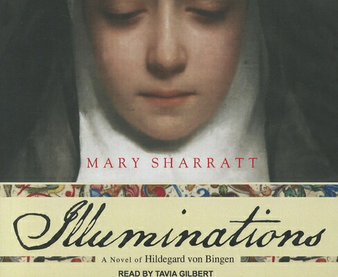 楽天ブックス: Illuminations: A Novel of Hildegard Von Bingen - Mary Sharratt ...