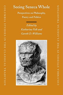 楽天ブックス: Seeing Seneca Whole: Perspectives on Philosophy, Poetry and ...