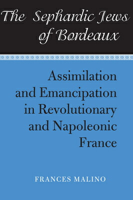 楽天ブックス: The Sephardic Jews of Bordeaux: Assimilation and Emancipation ...