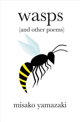 楽天ブックス: Wasps: (And Other Poems)Volume 1 - Misako Yamazaki ...