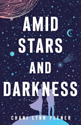 楽天ブックス: Amid Stars and Darkness - Chani Lynn Feener - 9781250420886 : 洋書