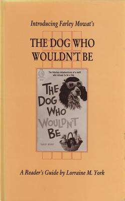 楽天ブックス: Introducing Farley Mowat's the Dog Who Wouldn't Be - Lorraine ...