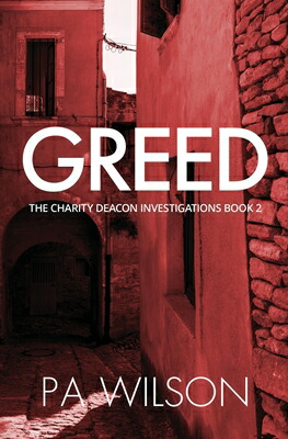 楽天ブックス: Greed: Book 2 of the Charity Deacon Investigations - P. a ...