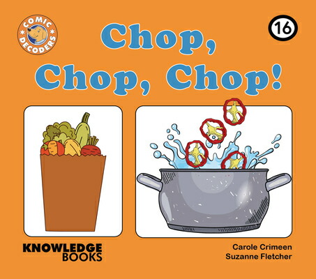 楽天ブックス: Chop, Chop, Chop!: Book 16 - Carole Crimeen - 9781761270963 : 洋書