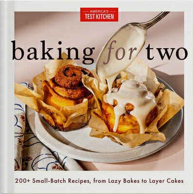 楽天ブックス: Baking for Two: 200+ Small-Batch Recipes, from Lazy Bakes to ...