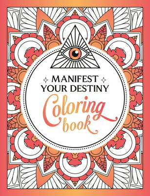 楽天ブックス: Manifest Your Destiny Coloring Book: A Mesmerizing Journey of ...