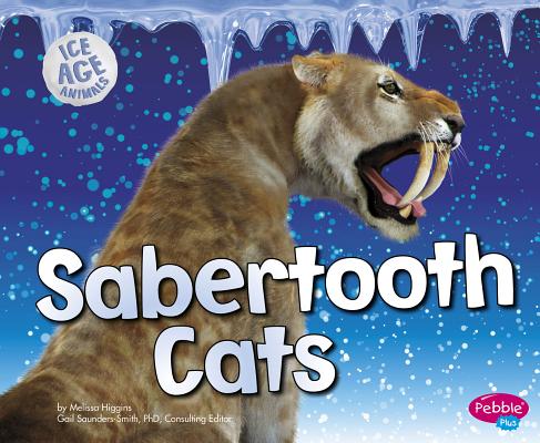 楽天ブックス: Sabertooth Cats - Gail Saunders-Smith - 9781491421031 : 洋書