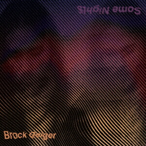 楽天ブックス: Some Nights - Brock Geiger - 4562384321035 : CD