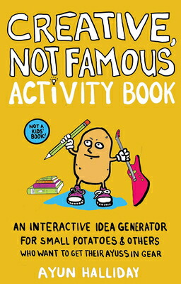 楽天ブックス: Creative, Not Famous Activity Book: An Interactive Idea ...