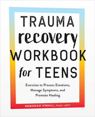 楽天ブックス: Trauma Recovery Workbook for Teens: Exercises to Process ...