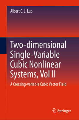 楽天ブックス: Two-Dimensional Single-Variable Cubic Nonlinear Systems, Vol II: A Crossing-Variable ...