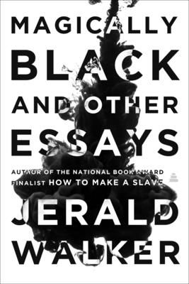 楽天ブックス: Magically Black and Other Essays - Jerald Walker ...