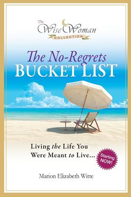 楽天ブックス: Wise Woman Collection-The No-Regrets Bucket List: Living the ...