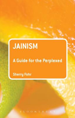 楽天ブックス: Jainism: A Guide for the Perplexed - Sherry Fohr - 9781441151162 : 洋書