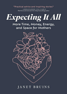 楽天ブックス: Expecting It All: More Time, Money, Energy, and Space for ...
