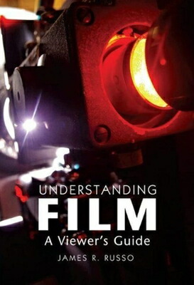 楽天ブックス: Understanding Film: A Viewer's Guide - James R. Russo ...
