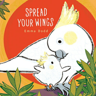 楽天ブックス: Spread Your Wings: (A Heartwarming Story of Parental Love and ...