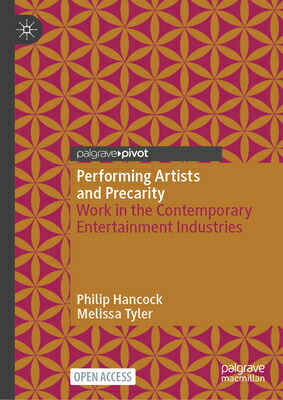 楽天ブックス: Performing Artists and Precarity: Work in the Contemporary ...
