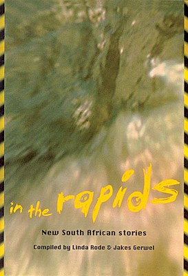 楽天ブックス: In the Rapids: New South African Stories - Linda Rode ...
