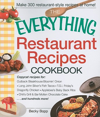 楽天ブックス: The Everything Restaurant Recipes Cookbook: Copycat Recipes for ...
