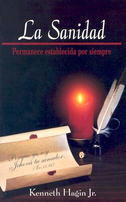 楽天ブックス: La Sanidad: Permanece Establecida Por Siempre = Healing ...