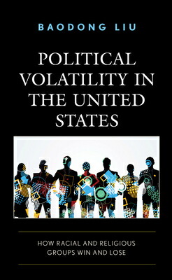 楽天ブックス: Political Volatility in the United States: How Racial and ...