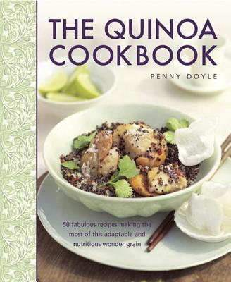楽天ブックス: The Quinoa Cookbook: 50 Fabulous Recipes Making the Most of ...