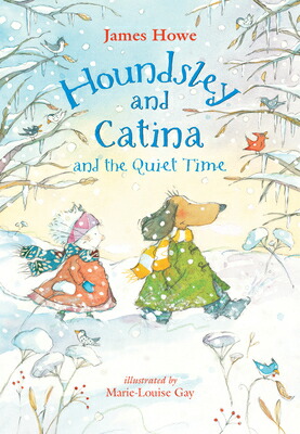 楽天ブックス: Houndsley and Catina and the Quiet Time - James Howe ...