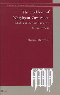 楽天ブックス: The Problem of Negligent Omissions: Medieval Action Theories to ...