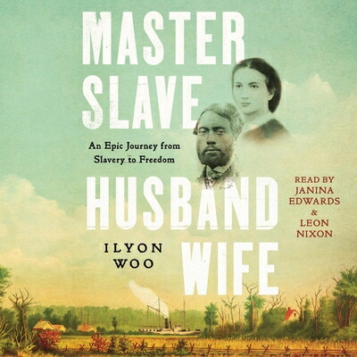 楽天ブックス: Master Slave Husband Wife: An Epic Journey from Slavery to Freedom - Ilyon Woo ...