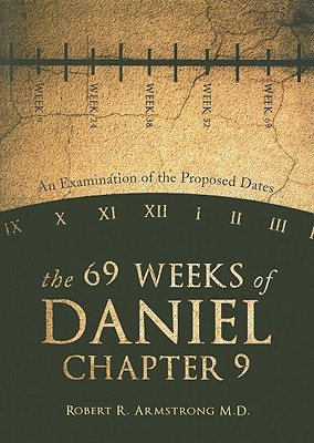 楽天ブックス: The 69 Weeks of Daniel Chapter 9: An Examination of the ...