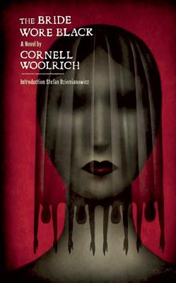 楽天ブックス: The Bride Wore Black - Cornell Woolrich - 9781613471456 : 洋書