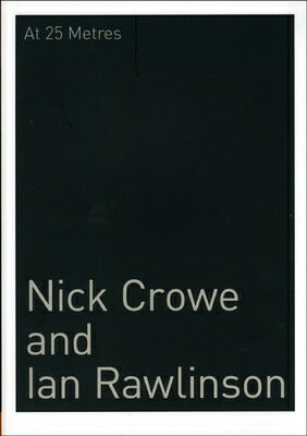 楽天ブックス: Nick Crowe & Ian Rawlinson: At 25 Meter - Foundation for Art ...