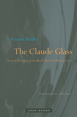 楽天ブックス: The Claude Glass: Use and Meaning of the Black Mirror in ...