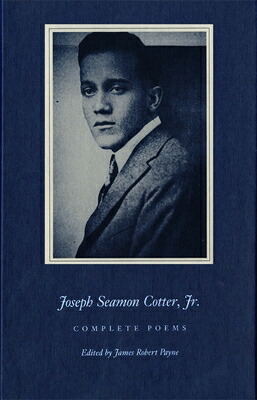 楽天ブックス: Joseph Seamon Cotter Jr.: Complete Poems - Joseph Seaman Cotter ...