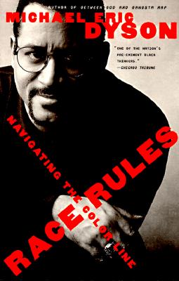 楽天ブックス: Race Rules: Navigating the Color Line - Michael Eric Dyson ...
