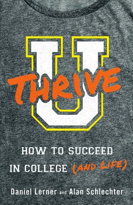 楽天ブックス: U Thrive: How to Succeed in College (and Life) - Dan Lerner - 9780316311618 : 洋書