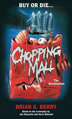 楽天ブックス: Chopping Mall: The Novelization - Brian G. Berry ...