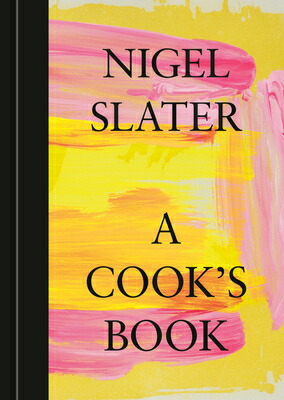楽天ブックス: A Cook's Book: The Essential Nigel Slater [A Cookbook] - Nigel ...