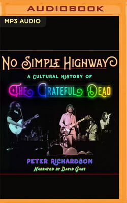 楽天ブックス: No Simple Highway: A Cultural History of the Grateful Dead - Peter Richardson ...