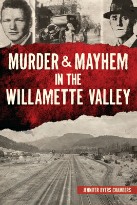 楽天ブックス: Murder & Mayhem in the Willamette Valley - Jennifer Chambers ...