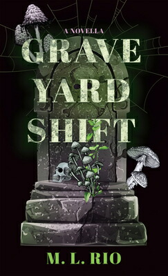 楽天ブックス: Graveyard Shift: A Novella - M. L. Rio - 9781420521764 : 洋書