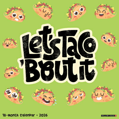 楽天ブックス: Let's Taco about It 2026 Wall Calendar - Willow Creek Press ...