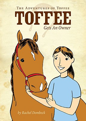 楽天ブックス: The Adventures of Toffee: Toffee Gets an Owner - Rachel Dombeck ...